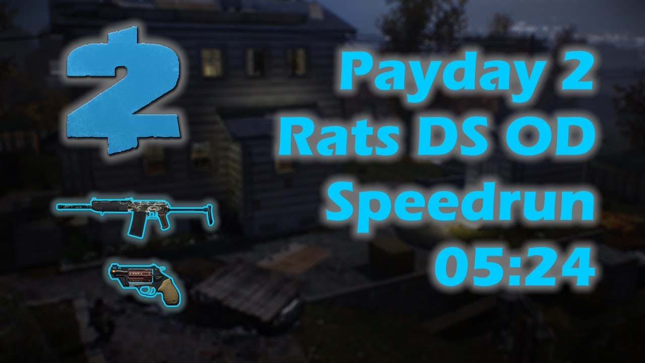 Payday 2 Rats - DS OD [WR 05:24] - YouTube