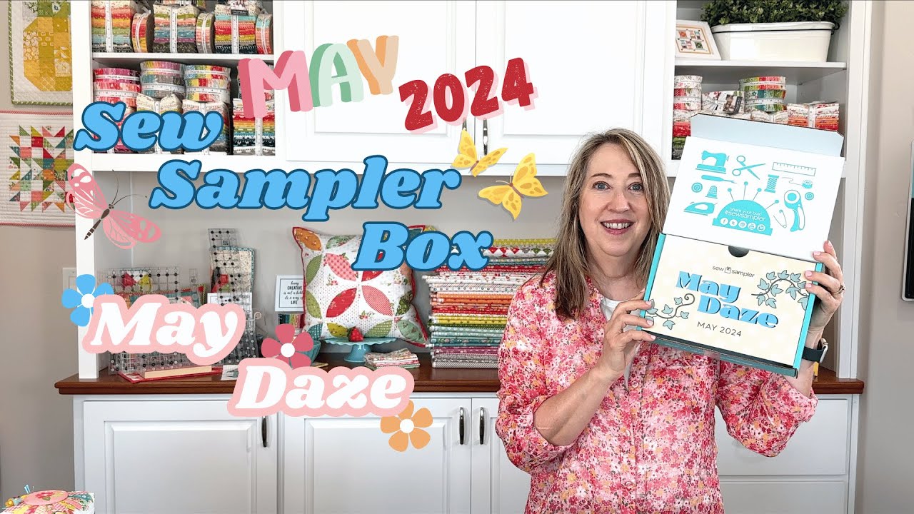 May 2024 Sew Sampler Box Unboxing - YouTube