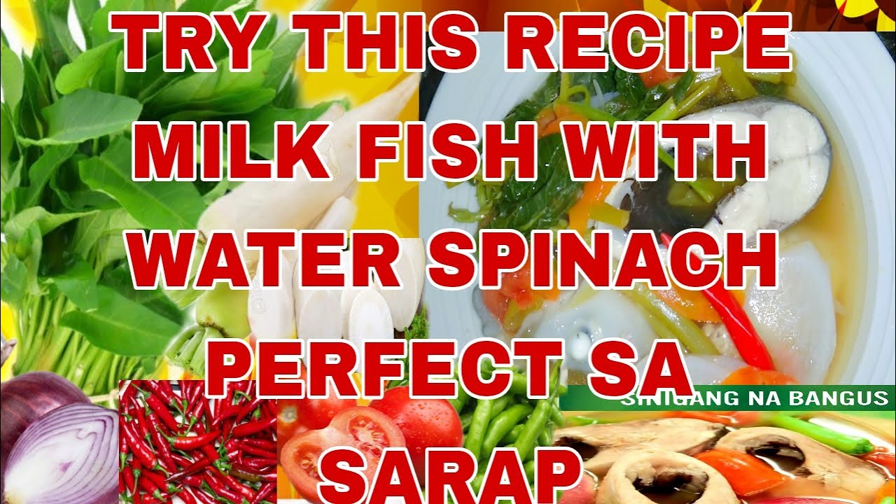 SINIGANG NA BANGUS/MILK FISH WITH SPINACH SINIGANG/HOW TO COOK SINIGANG ...
