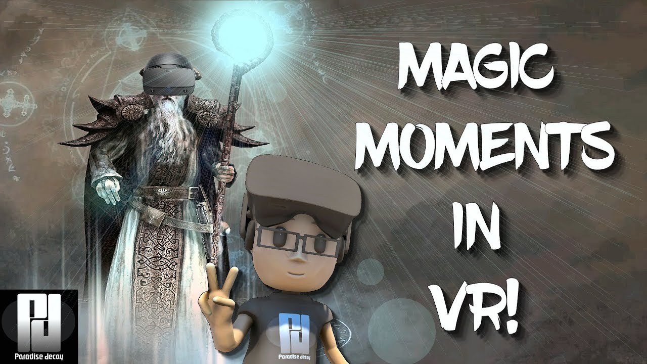 FIRST STEPS! - 👍 MAGIC MOMENTS in VR // Episode 1 - YouTube