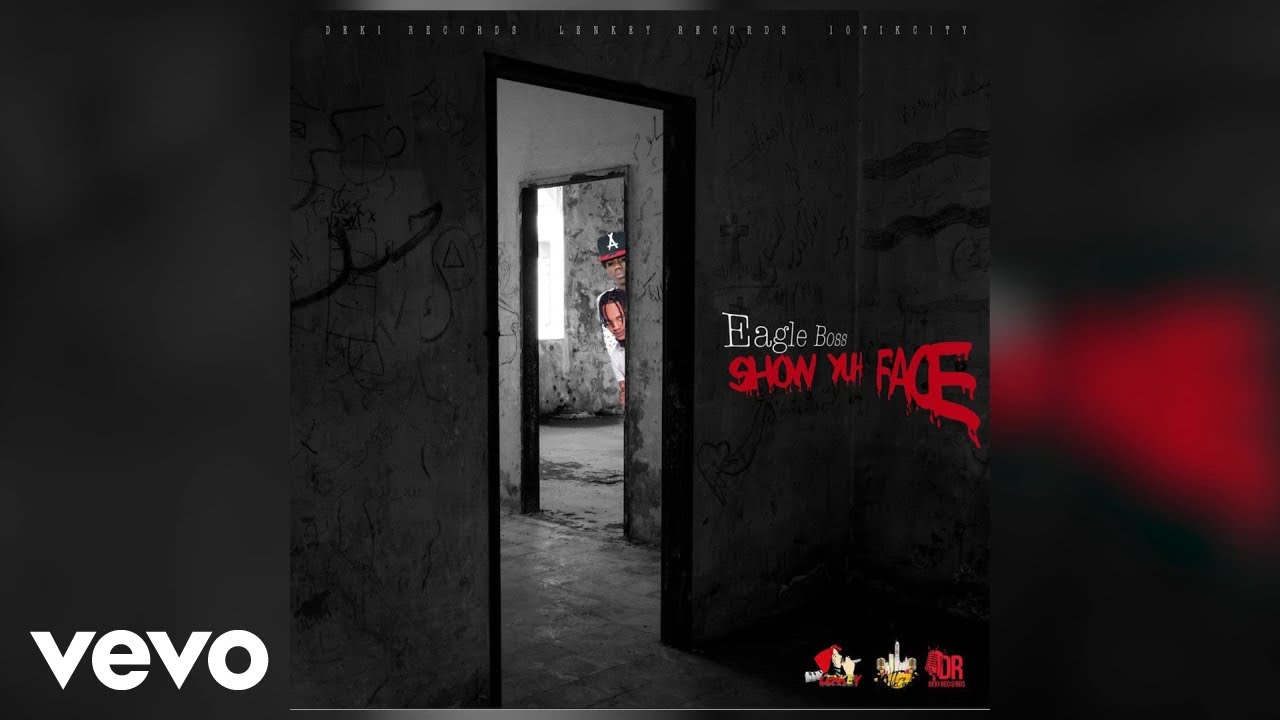Eagle Boss - Show Yuh Face ( Knaxx & Vendetta Diss) - YouTube