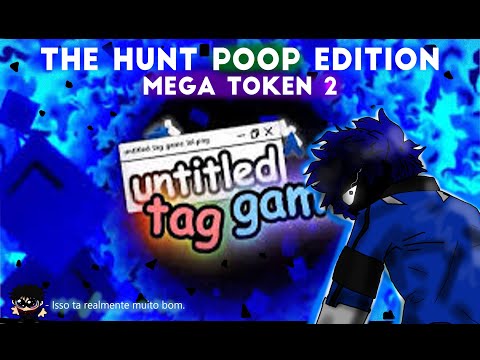 The Hunt POOP Edition | Mega Token 2 | Utitled tag game - ABSOLUTE CINEMA |