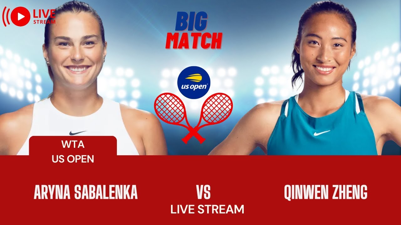 WTA LIVE ARYNA SABALENKA VS QINWEN ZHENG WTA US OPEN 2023 TENNIS ...