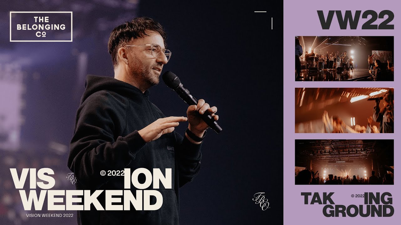 VISION WEEKEND 2022 - Taking Ground // Henry Seeley | The Belonging Co ...