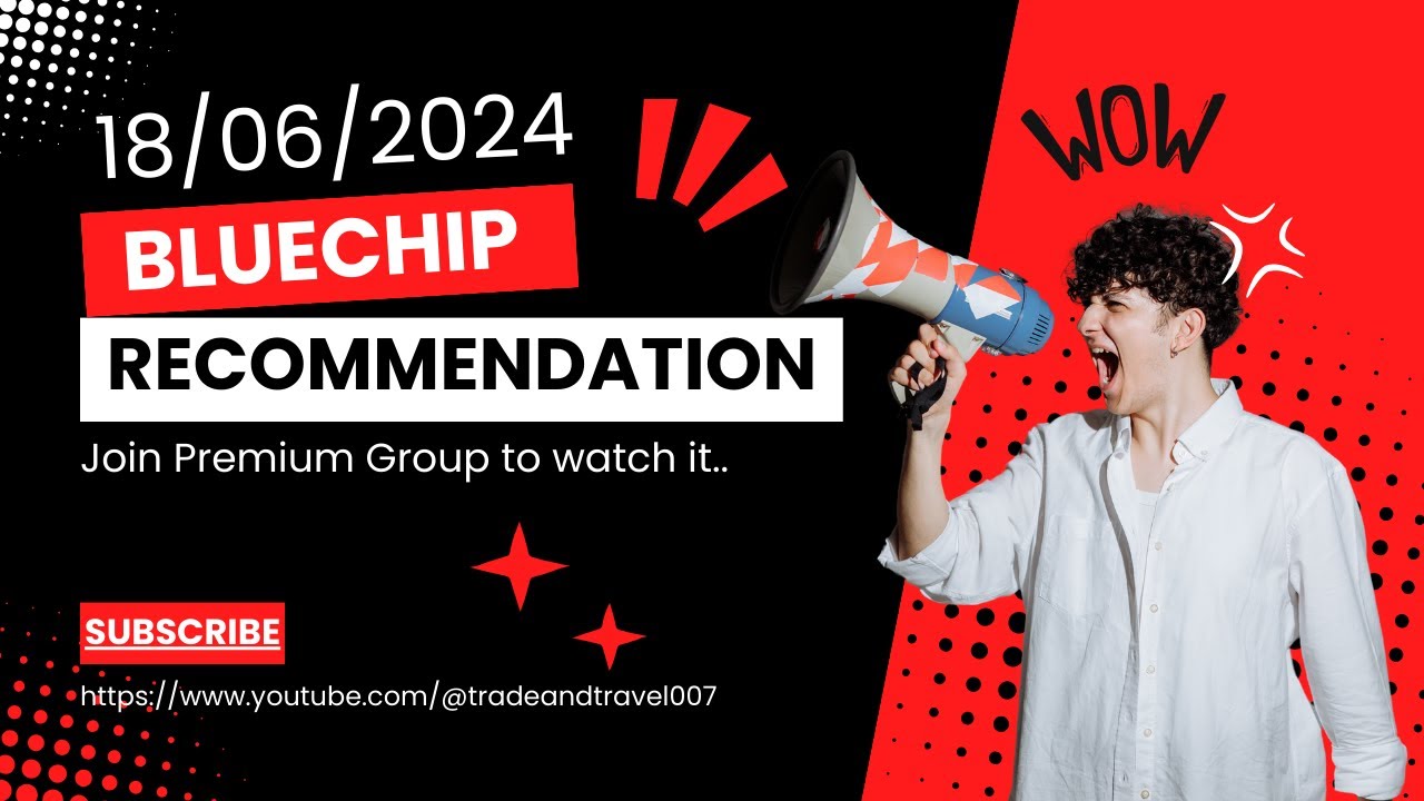 blue chip trade for 18th June 2024 - YouTube