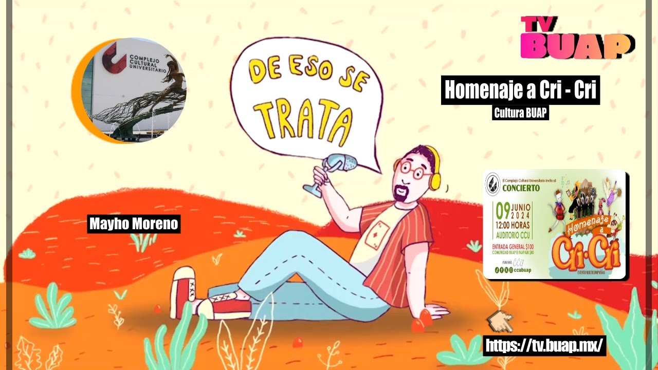 😀 ¡El Homenaje a Cri - Cri regresa al CCU BUAP! 😀 | De eso se trata. Ep ...