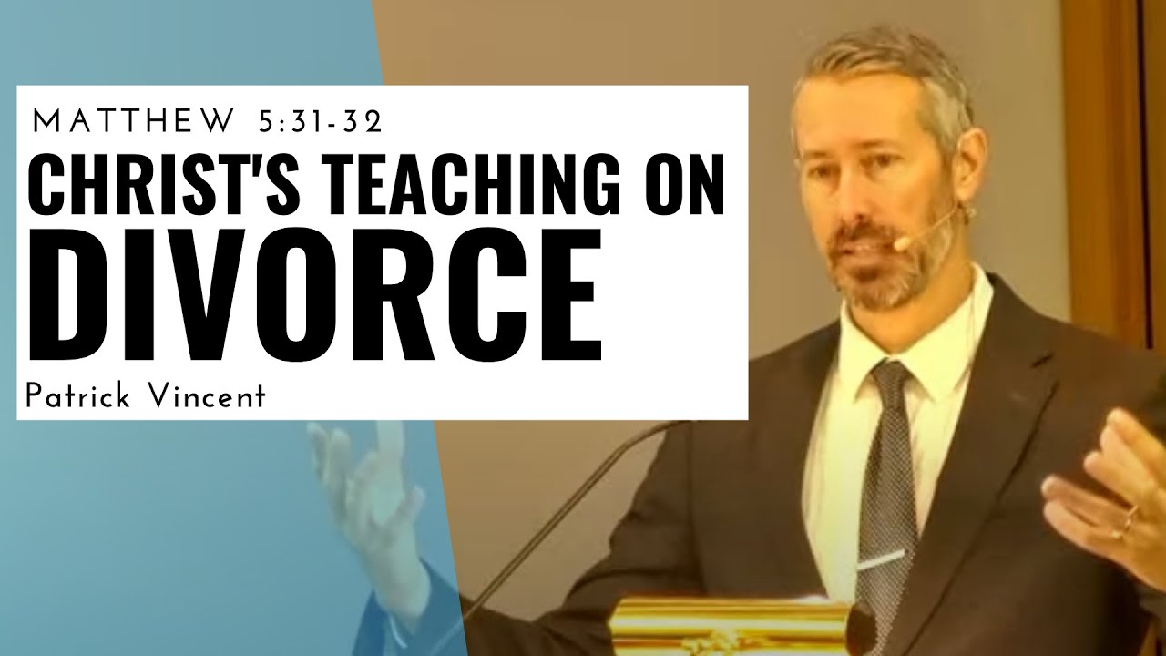 Christ's Teaching on Divorce | Patrick Vincent - YouTube
