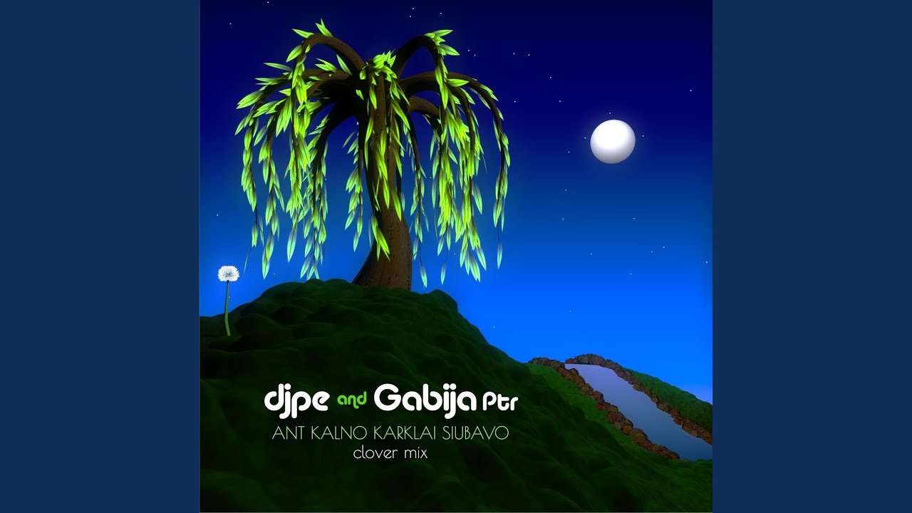 Ant Kalno Karklai Siubavo (Clover Mix) (feat. Gabija Ptr) - YouTube