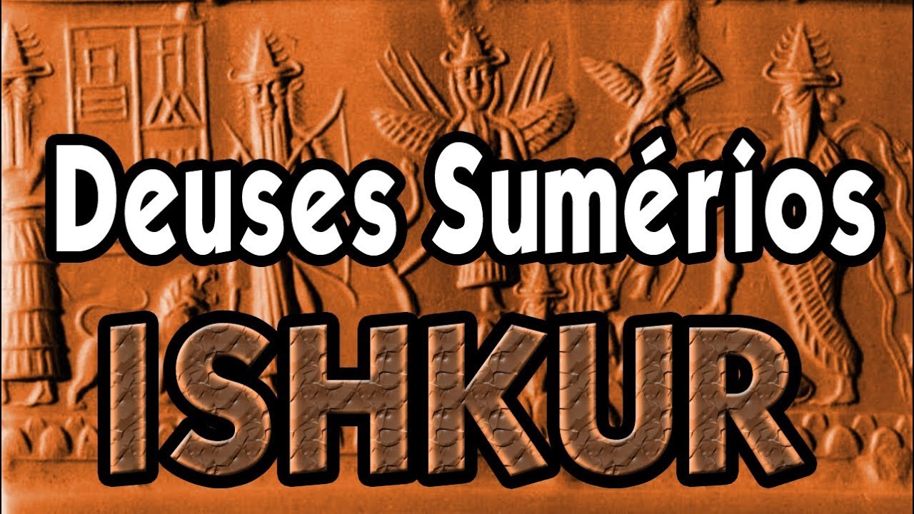 Deuses Sumérios #Ishkur - YouTube