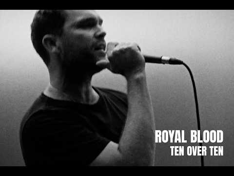 Royal Blood - Ten Over Ten (Official Video)