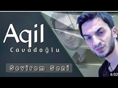 Aqil Cavadoglu - Sevirem  Seni (  2022 )