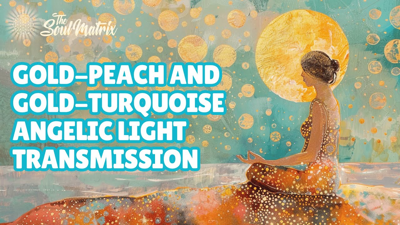 Gold-Peach and Gold-Turquoise Angelic Light Transmission: Smoothing the ...