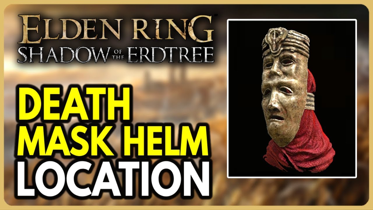 Death Mask Helm Location | Elden Ring Shadow of the Erdtree DLC - YouTube
