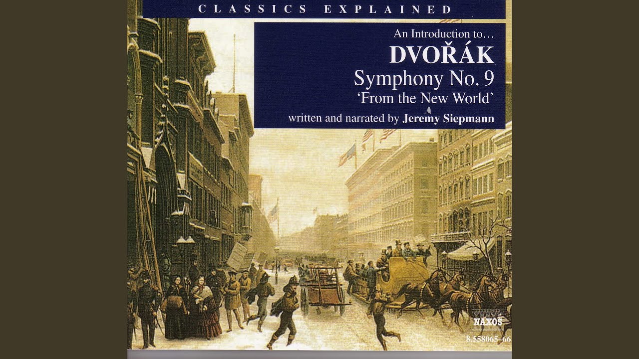An Introduction to … DVORAK Symphony No. 9, "From the New World": The ...