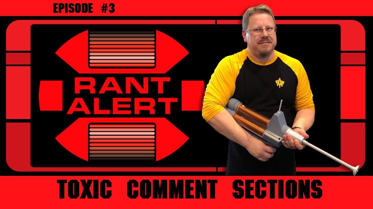 Rant Alert #3 - Toxic Comments Sections - YouTube