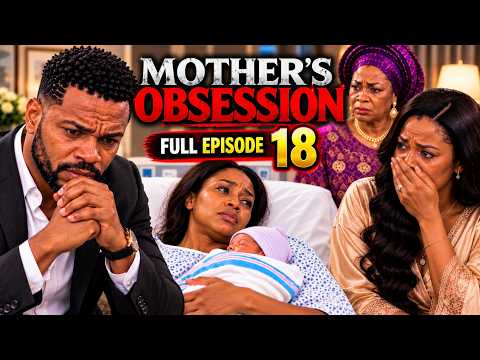 MOTHER'S OBSESSION Full complete Episode 18