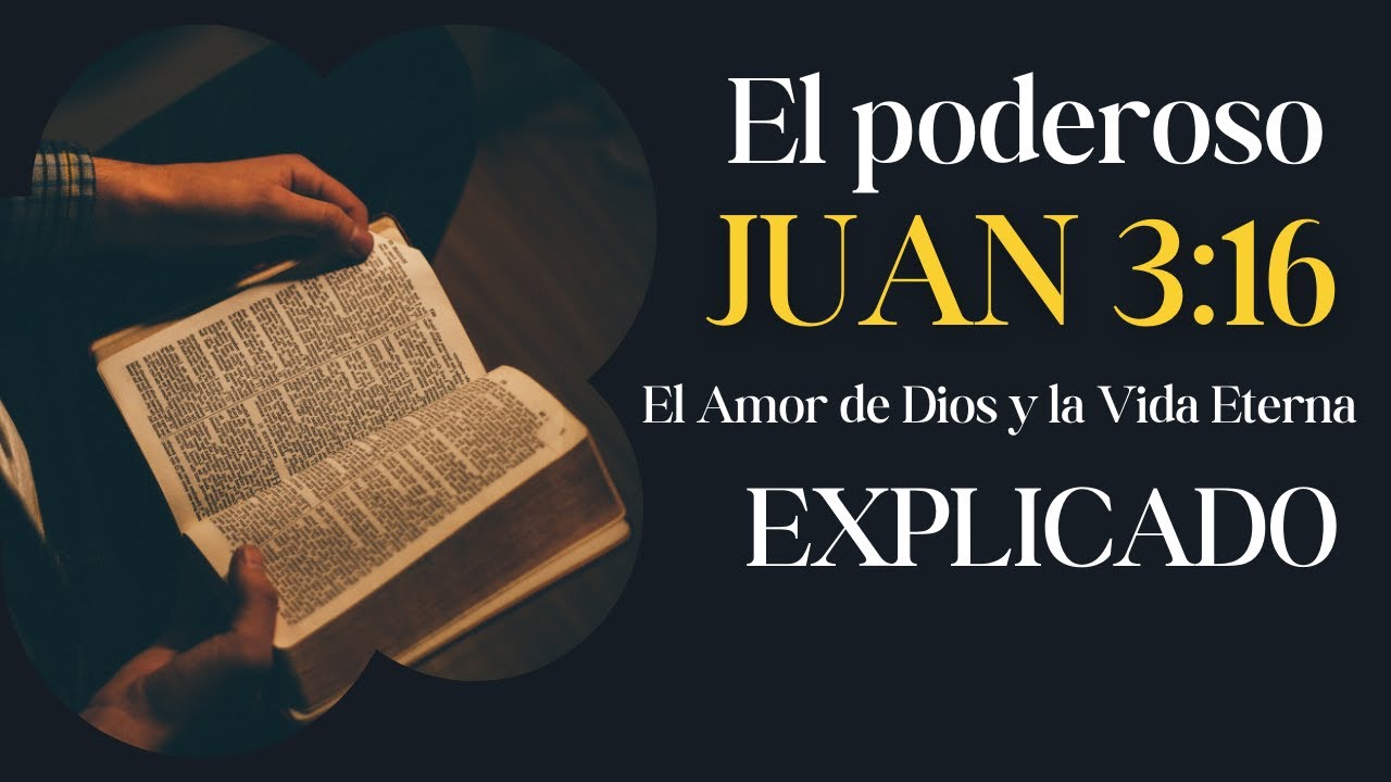 El PODEROSO JUAN 3:16 ¡EXPLICADO! - ANALIZAMOS JUAN 3:16 - YouTube