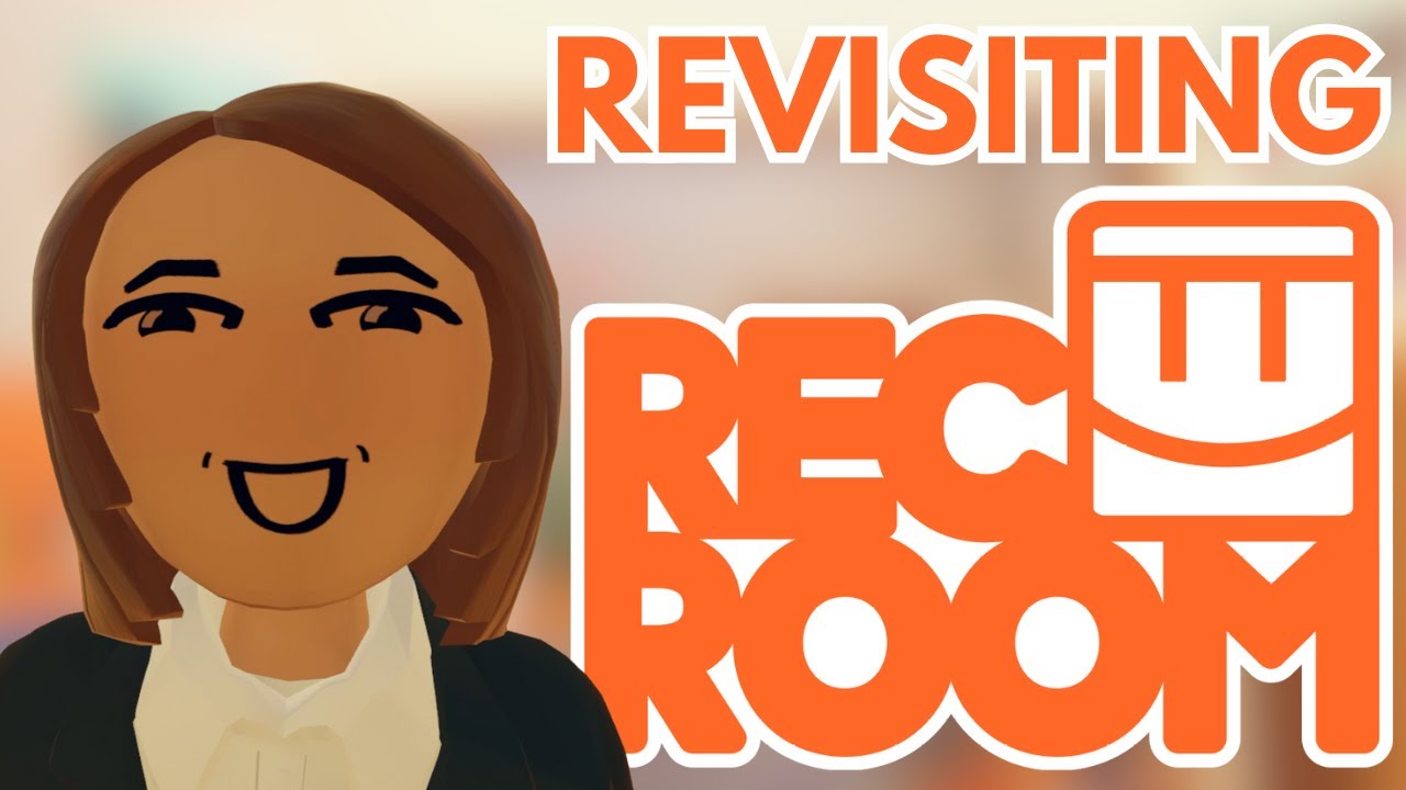 Revisiting Rec Room... - YouTube