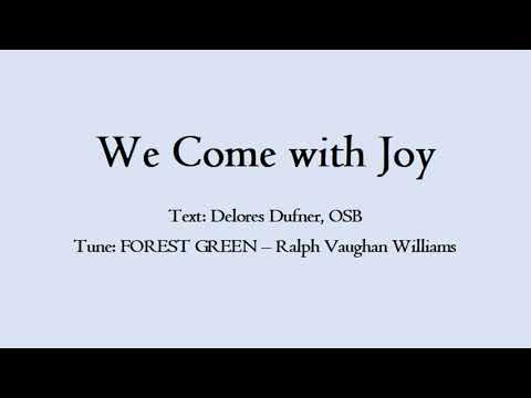 We Come With Joy / Delores Dufner / FOREST GREEN / Ralph Vaughan ...