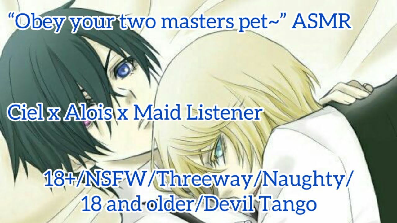 “Obey your masters Pet~” ASMR (Ciel x Alois x Maid Listener) - YouTube