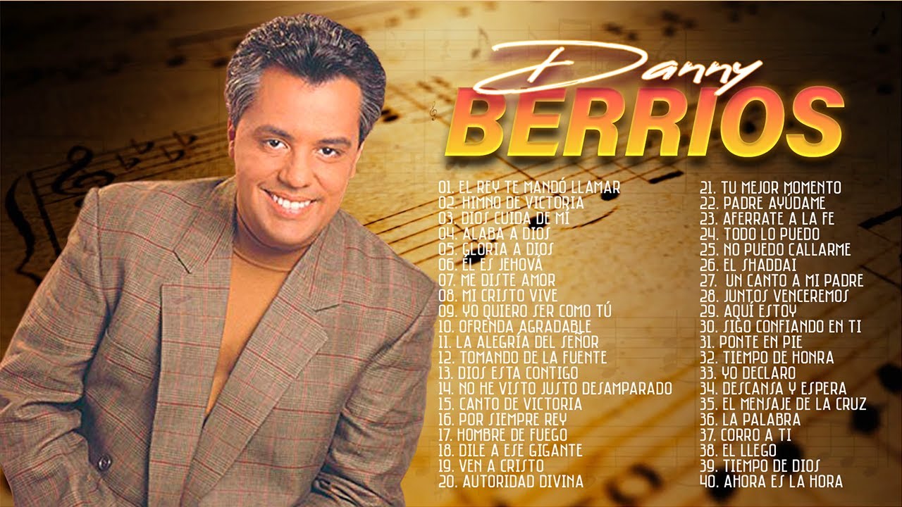 LO MEJOR DE DANNY BERRIOS EN ADORACIÓN - DANNY BERRIOS SUS MEJORES ÉXITOS - YouTube