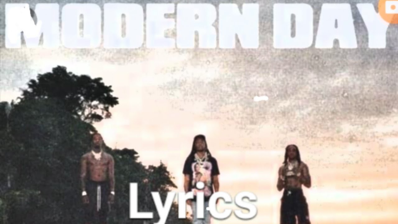 migos-modern day official lyrics - YouTube