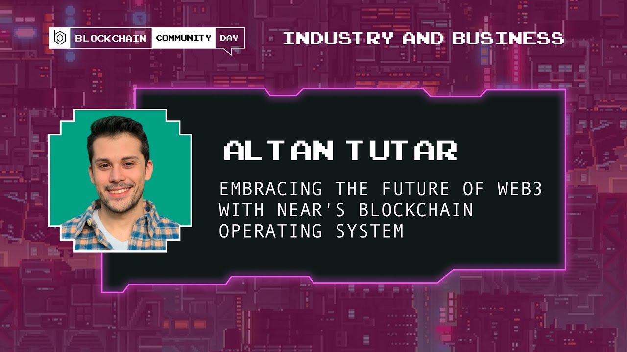 Embracing the Future of Web3 with Near's Blockchain Operating System. – by Altan Tutar - YouTube