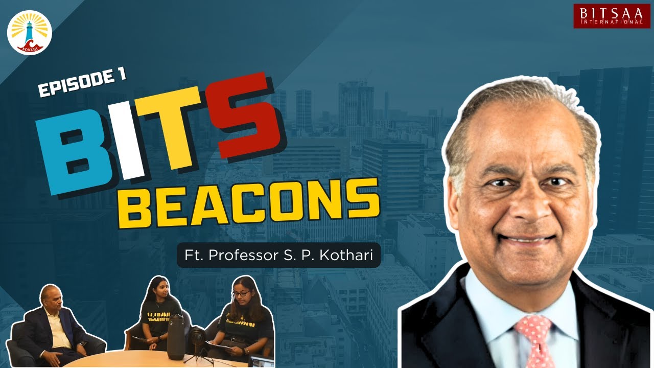 BITS Beacons: Episode 1 ft. Prof. S.P. Kothari - YouTube
