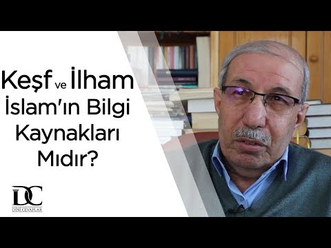 Keşf ve ilham İslam'ın bilgi kaynakları mıdır? | Prof. Dr. İbrahim Sarmış