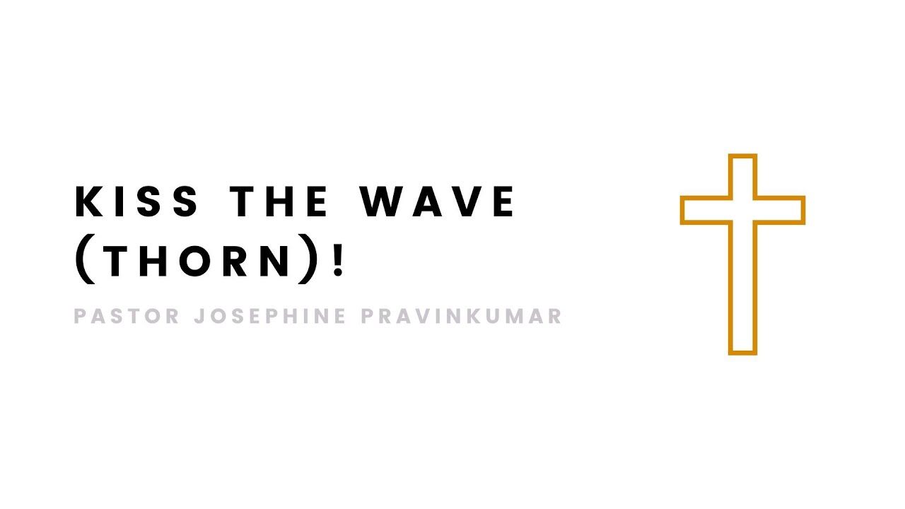 Kiss the Wave (Thorn)! - YouTube
