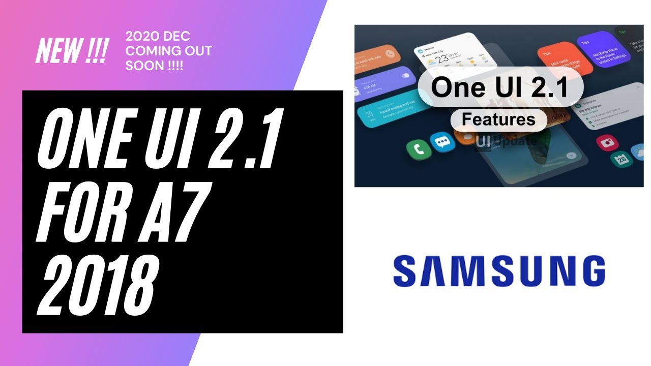 ONE UI 2.1 FOR A7 2018 | REVIEW | NEW 2020 DEC - YouTube