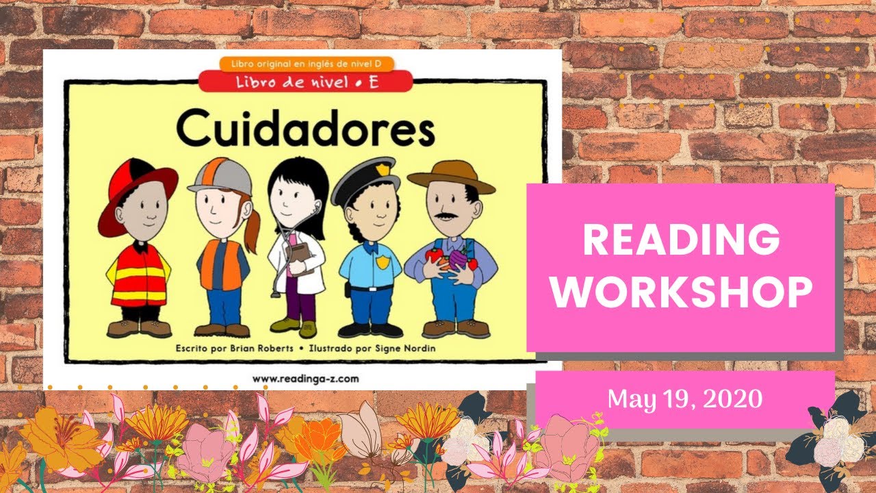 Semana 9: "Cuidadores" Reading Workshop (5/19/20) - YouTube