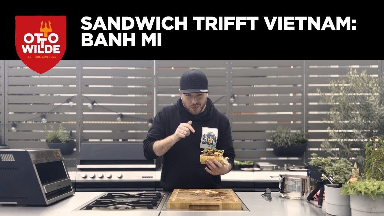 Otto Wilde Grillers | Banh Mi Sandwich Rezept - YouTube