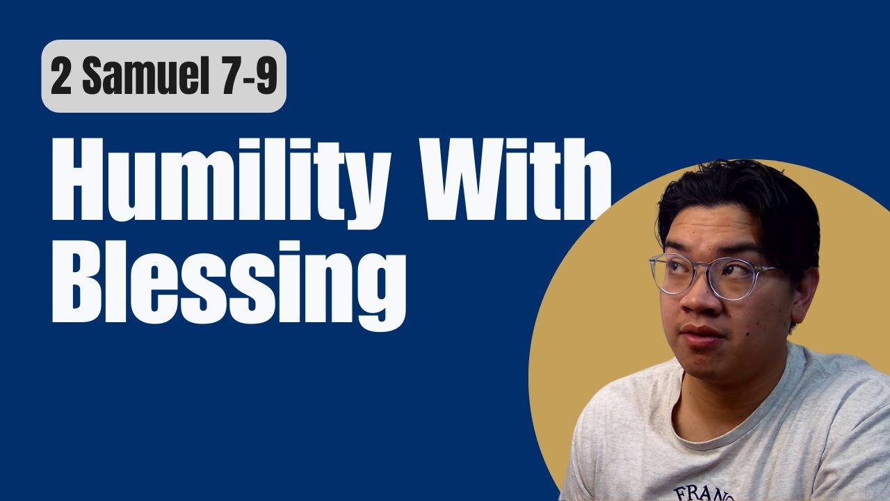 Humility With Blessing | Read The Bible in One Year - 2 Samuel 7 to 9 ...