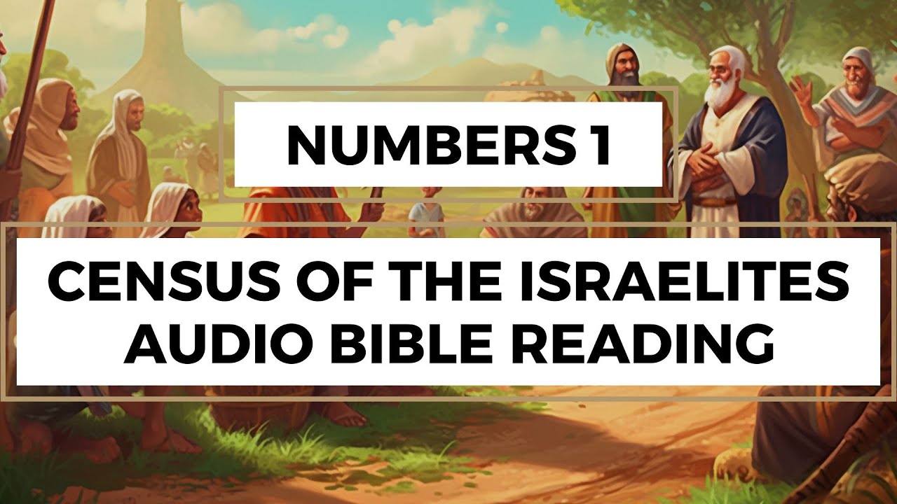 Numbers 1: Census of the Israelites - Clear & Engaging Audio Bible ...