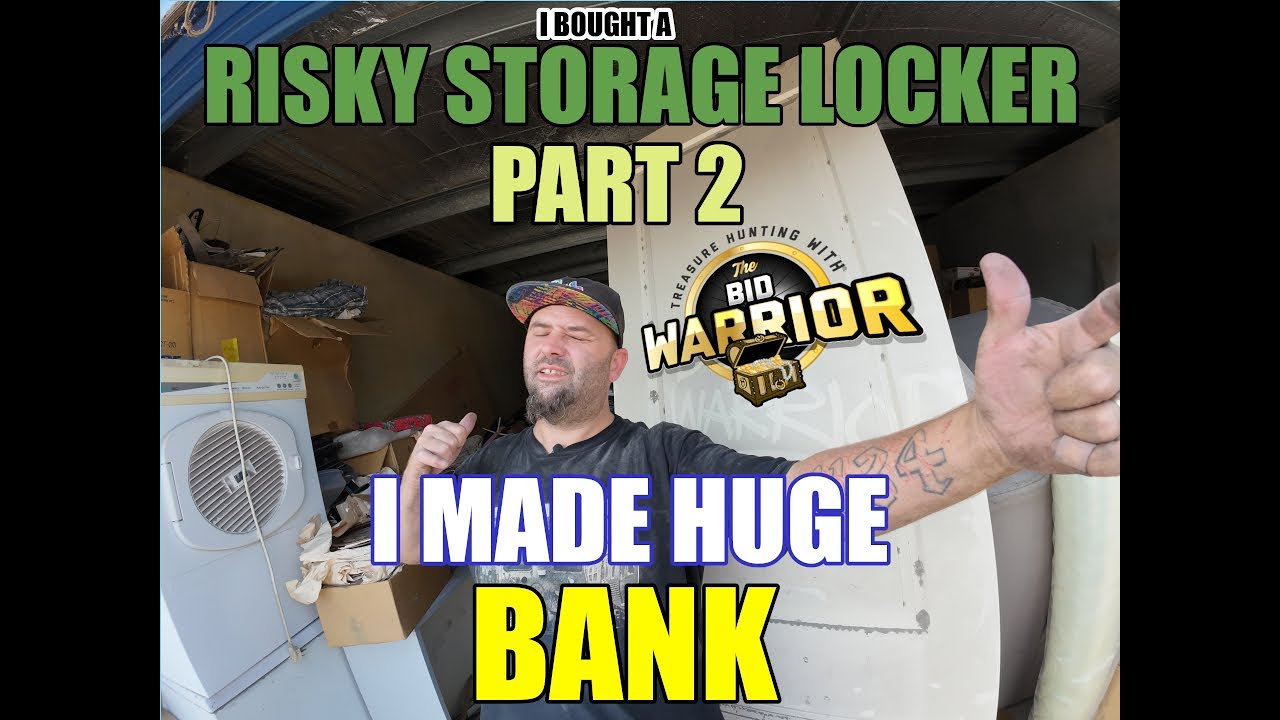Risky Storage Locker, I Made Huge Bank!!!!!!!! PART 2 - YouTube