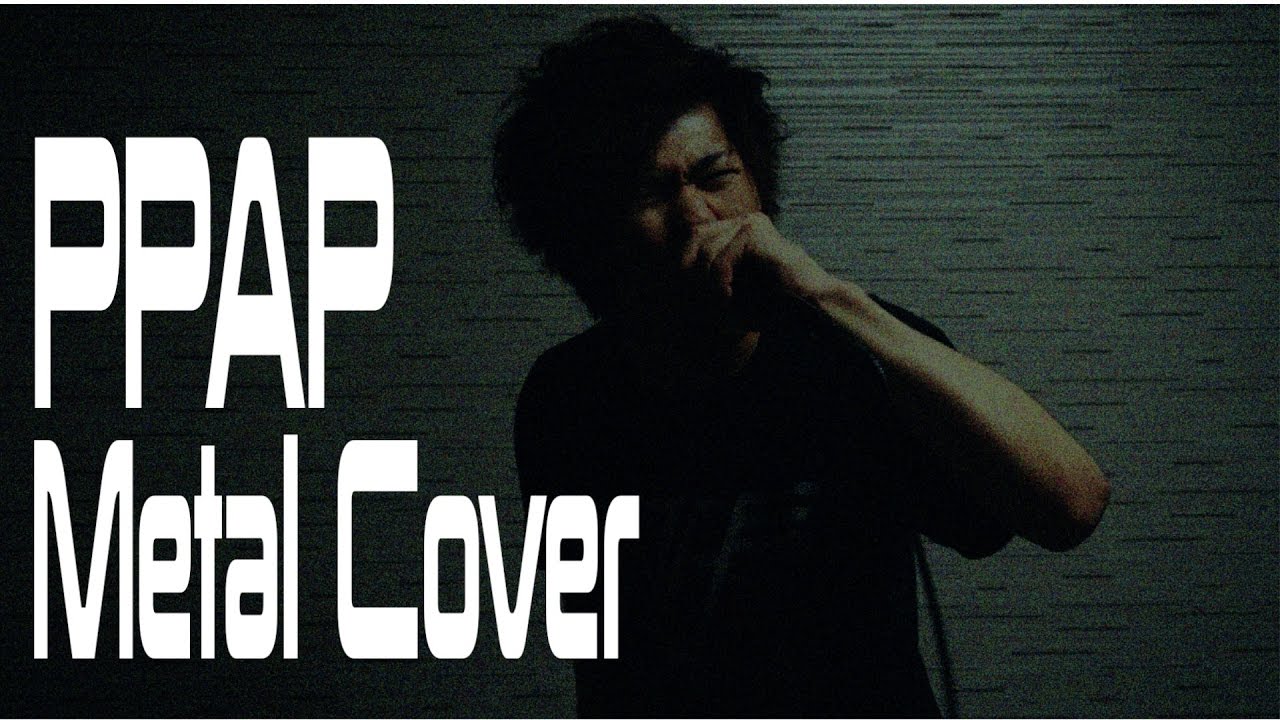 PPAP METAL COVER 【Pen Pineapple Apple Pen】 - YouTube