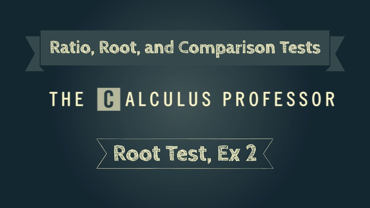 Root Test Example 2 YouTube root-test-example-2-youtube