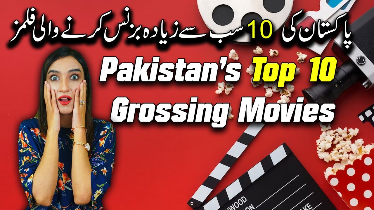 Pakistan's 10 Highest Grossing Movies | Top 10 Movies of Pakistan ...