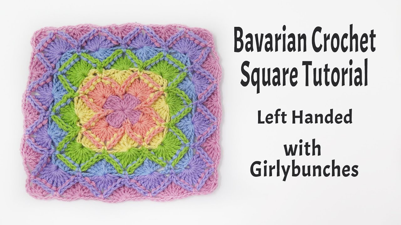 LEFT HANDED Bavarian Crochet - Tutorial | Girlybunches - YouTube