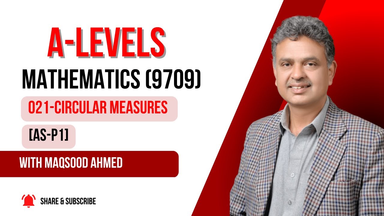 A-LEVELS Mathematics (9709) 021-CIRCULAR MEASURES [AS-P1] - YouTube
