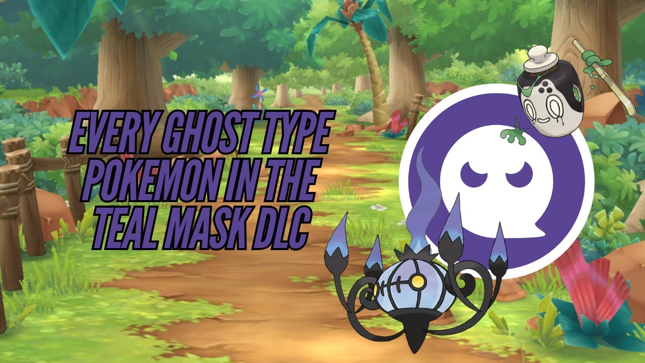 Every Ghost Type #pokemon in the Pokemon Scarlet/Violet Teal Mask DLC ...