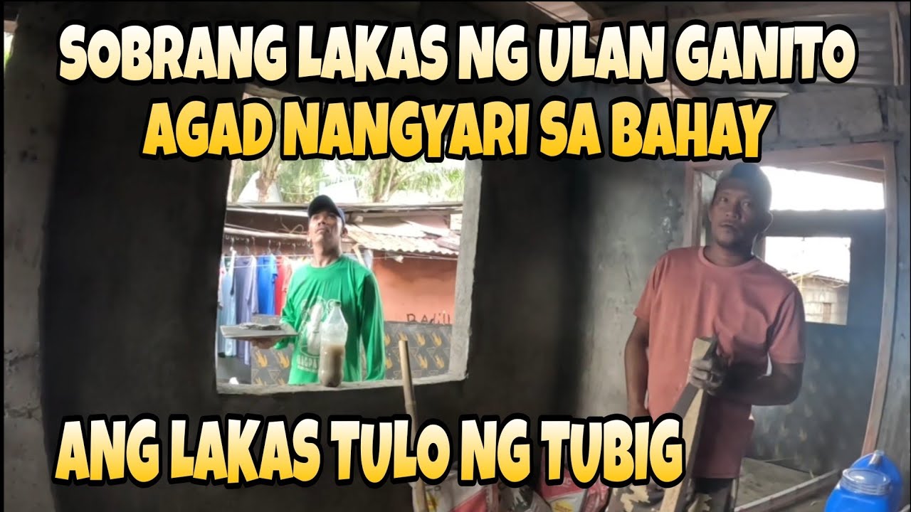 part 50 | SOBRANG LAKAS NG ULAN GANITO AGAT NG YARI SA BUNGGALONG BAHAY ...