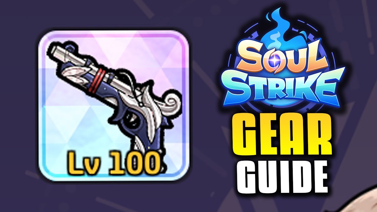 ULTIMATE BEGINNERS GUIDE TO SOUL STRIKE! ( EP.1 - GEAR ) - YouTube