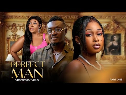 PERFECT MAN PART 1