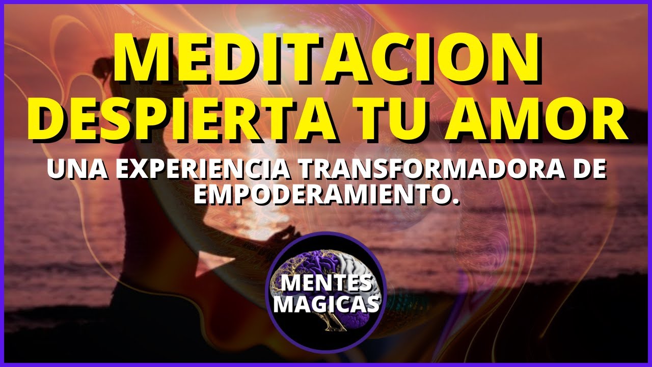 "Meditación Guiada" Despierta Tu Amor, 5 Minutos diarios que cambiarán ...