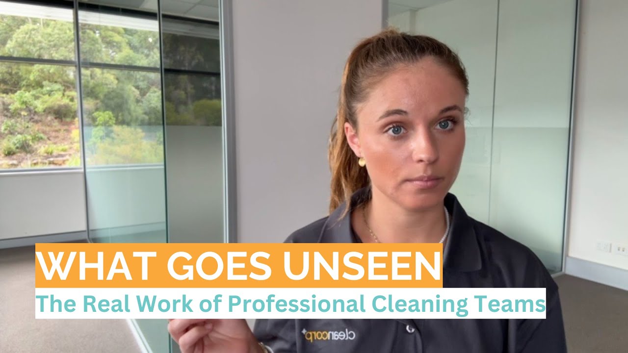 What Goes Unseen: The Real Work of Professional Cleaning Teams - YouTube