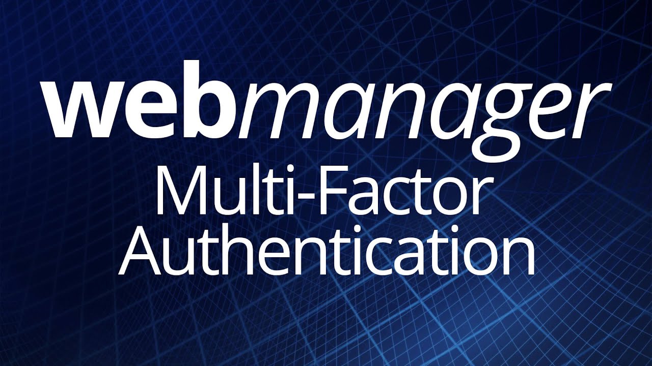 Multi-Factor Authentication | WebManager - YouTube