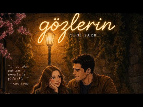 Gözlerin | Cemal Süreya ilhamı | Duyğusal Türk Mahnısı (Official audio)🎵