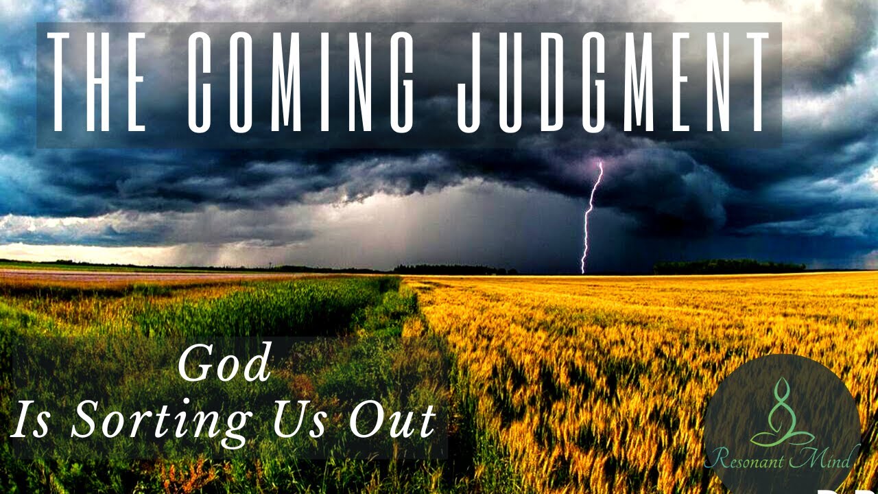 The Coming Judgement [GOD IS SORTING US OUT] - YouTube